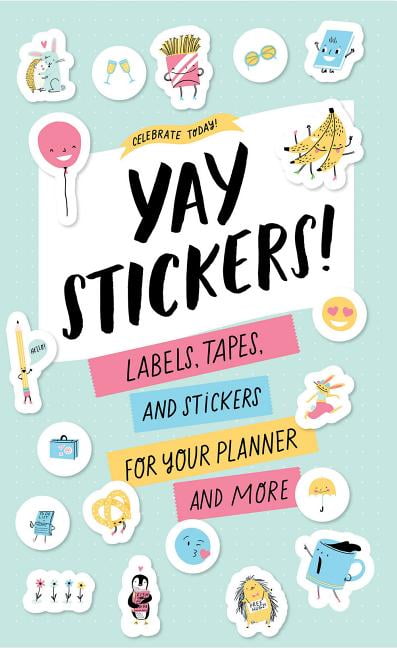 Celebrate Today: Yay Stickers! (Sticker Book): Labels, Tapes, and ...