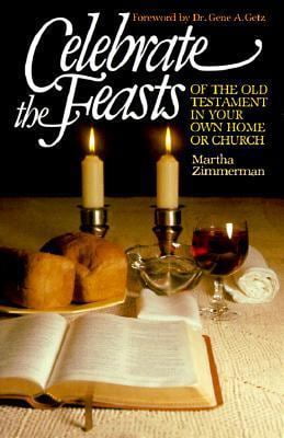 Pre-Owned Celebrate the Feasts of the Old Testament in Your Own Home or ...