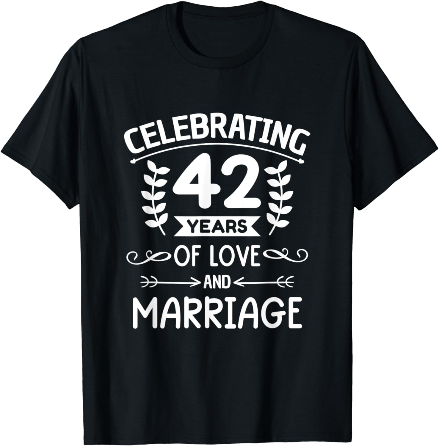 Celebrating 42 Years Of Love And Marriage Anniversary T-Shirt - Walmart.com