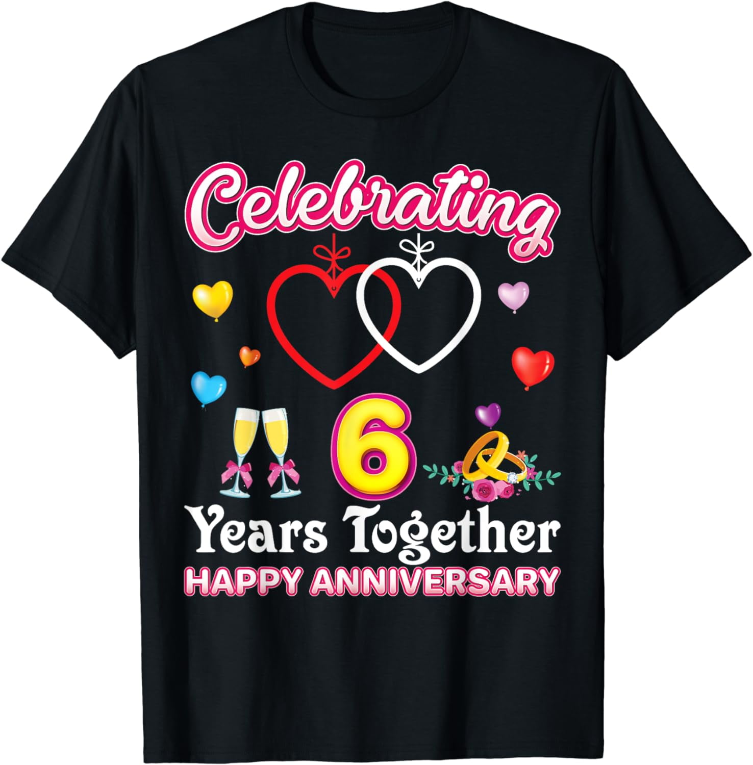 Celebrating 6 Years Together Happy 6th Wedding Anniversary T-Shirt ...