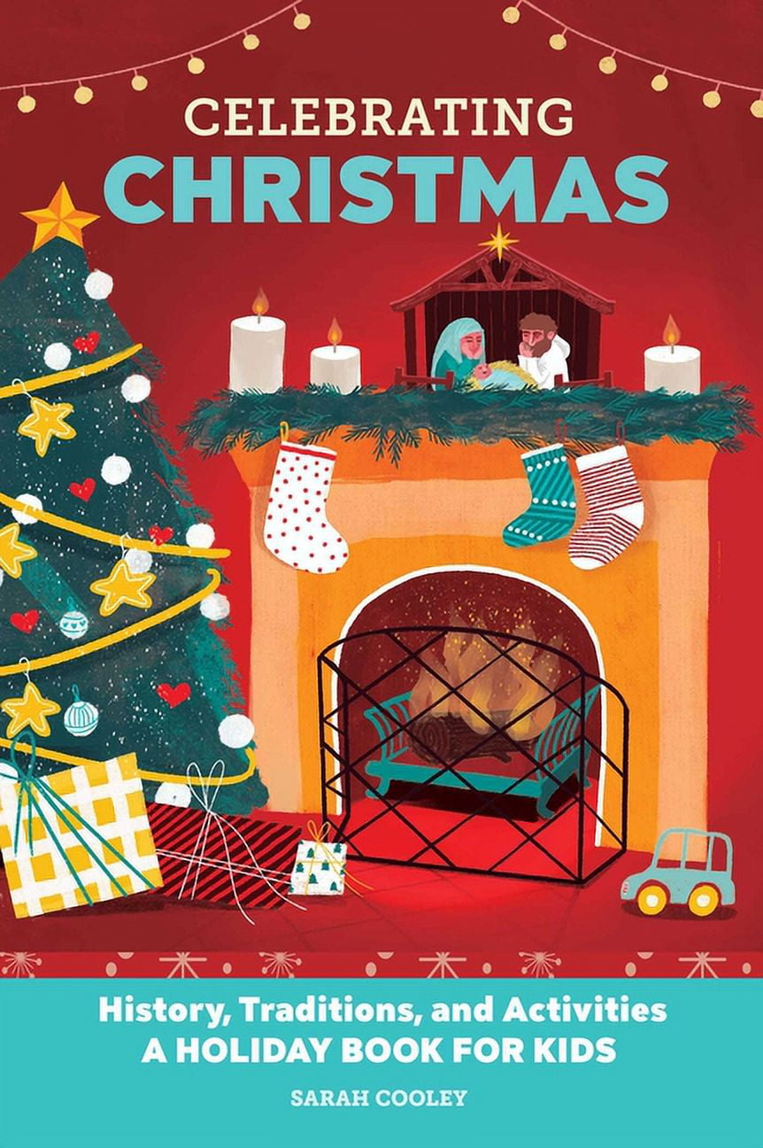 Celebrating Christmas: History, Traditions, and Activities - A Holiday ...