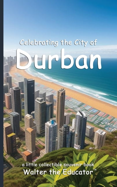 Celebrating Cities Book Celebrating the City of Durban, (Paperback ...