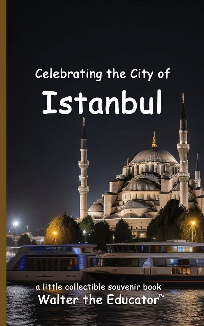 Celebrating Cities Book Celebrating the City of Istanbul, (Paperback ...