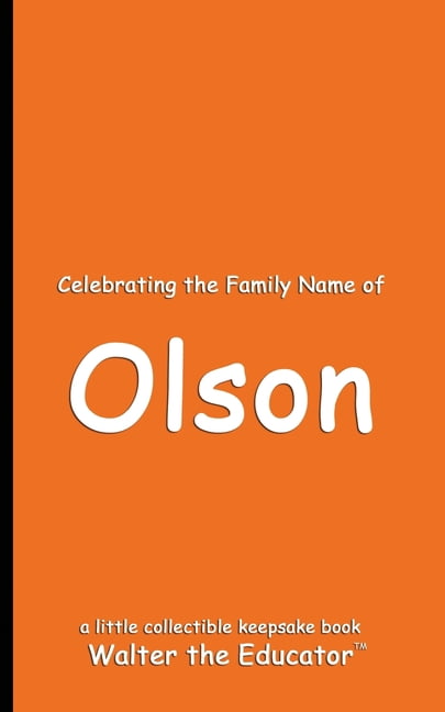 Celebrating Family Names Book Celebrating the Family Name of Olson ...