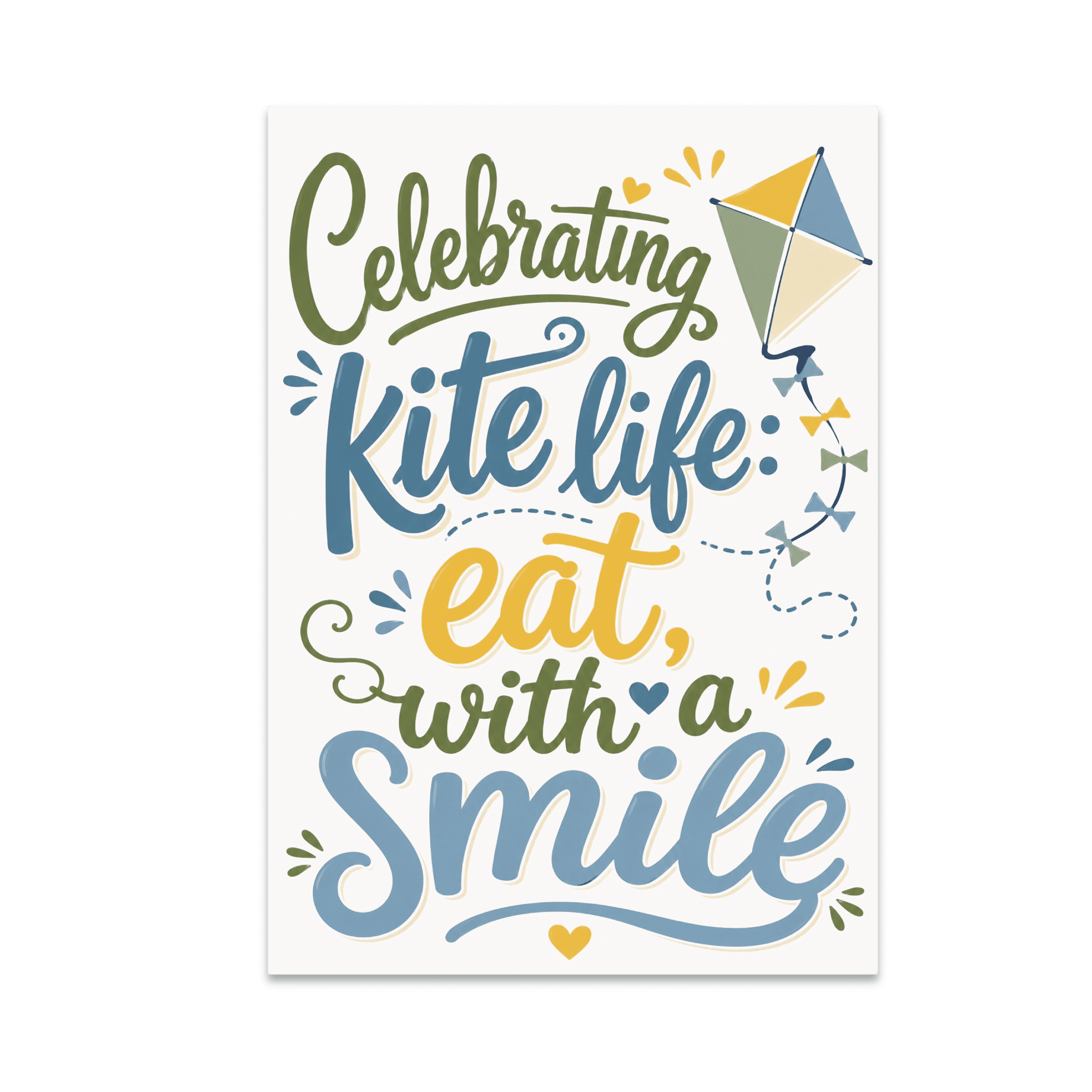 Celebrating Kite Life Eat With a Smile - Kite Enthusiast - 13x19 Poster ...