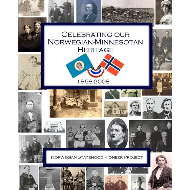 Celebrating Our Norwegian-Minnesotan Heritage: A Sesquicentennial ...