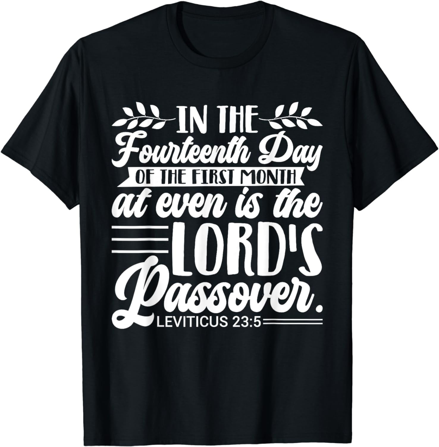 Celebrating Passover Lord's Feast - Numbers 28:16 Quote T-Shirt ...