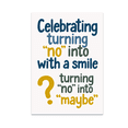 Celebrating Turning 'No' into 'Maybe' - Office Humor Decor - 13x19 ...