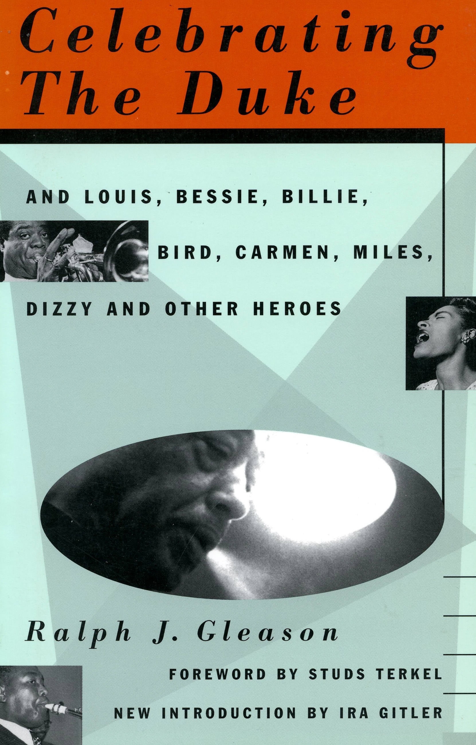 Celebrating the Duke: And Louis, Bessie, Billie, Bird, Carmen, Miles ...