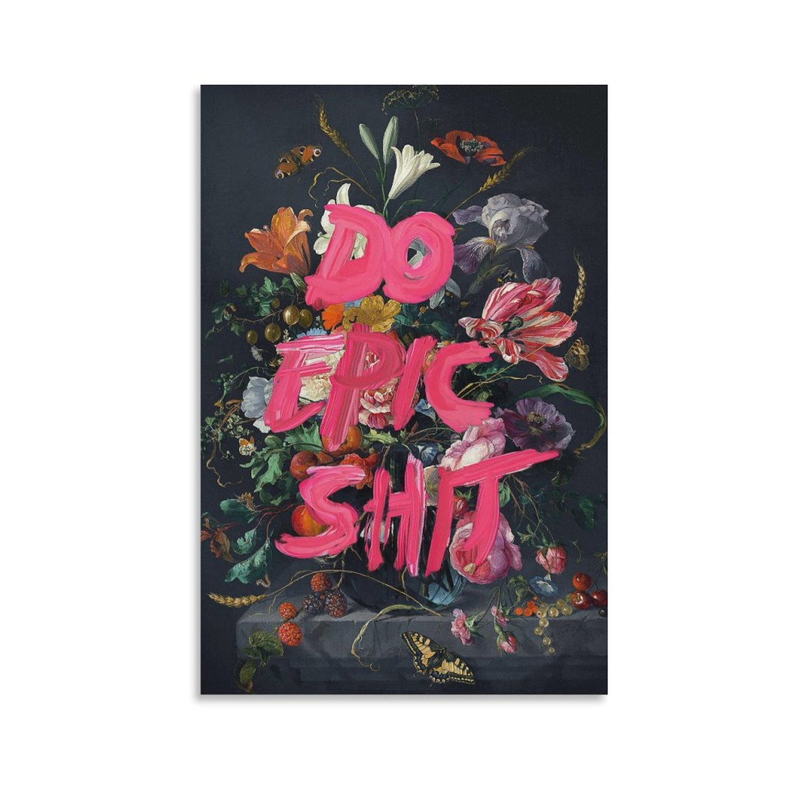 Celebrities, Quotes, Inspirational Posters Do Epic Shit Posters Art ...