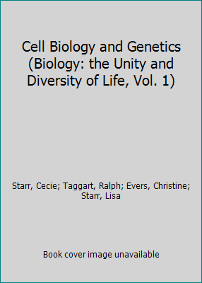 Pre-Owned Cell Biology and Genetics(Biology: the Unity and Diversity of ...
