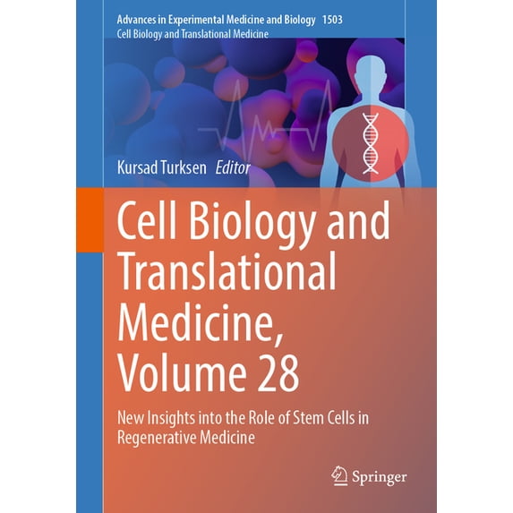 Cell Biology and Translational Medicine, Volume 28: New Insights Into ...