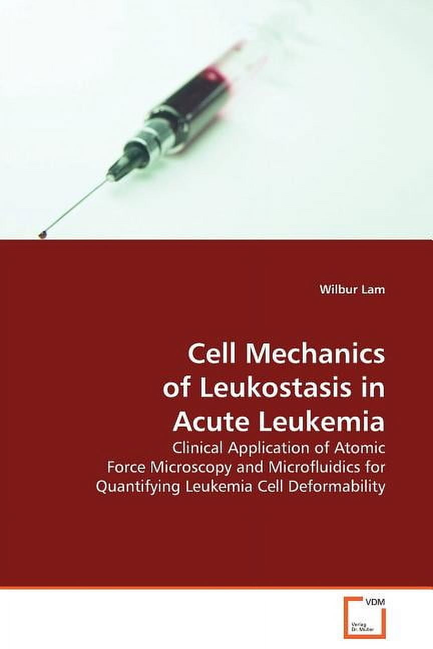 Cell Mechanics of Leukostasis in Acute Leukemia (Paperback) - Walmart.com
