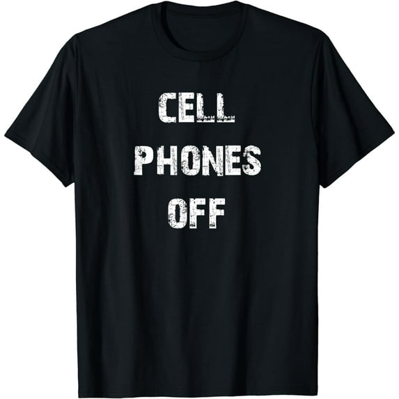 Cell Phones Off T-Shirt - Walmart.com