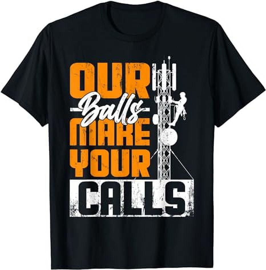 Cell Tower Climber - Antena Climber Telecommunication Gift T-Shirt ...