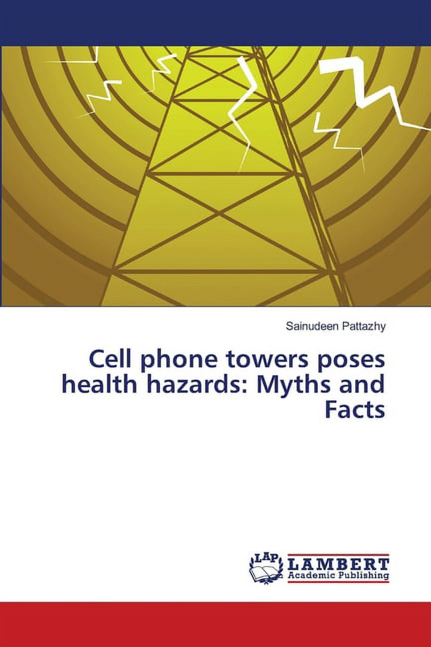 Cell phone towers poses health hazards: Myths and Facts (Paperback ...