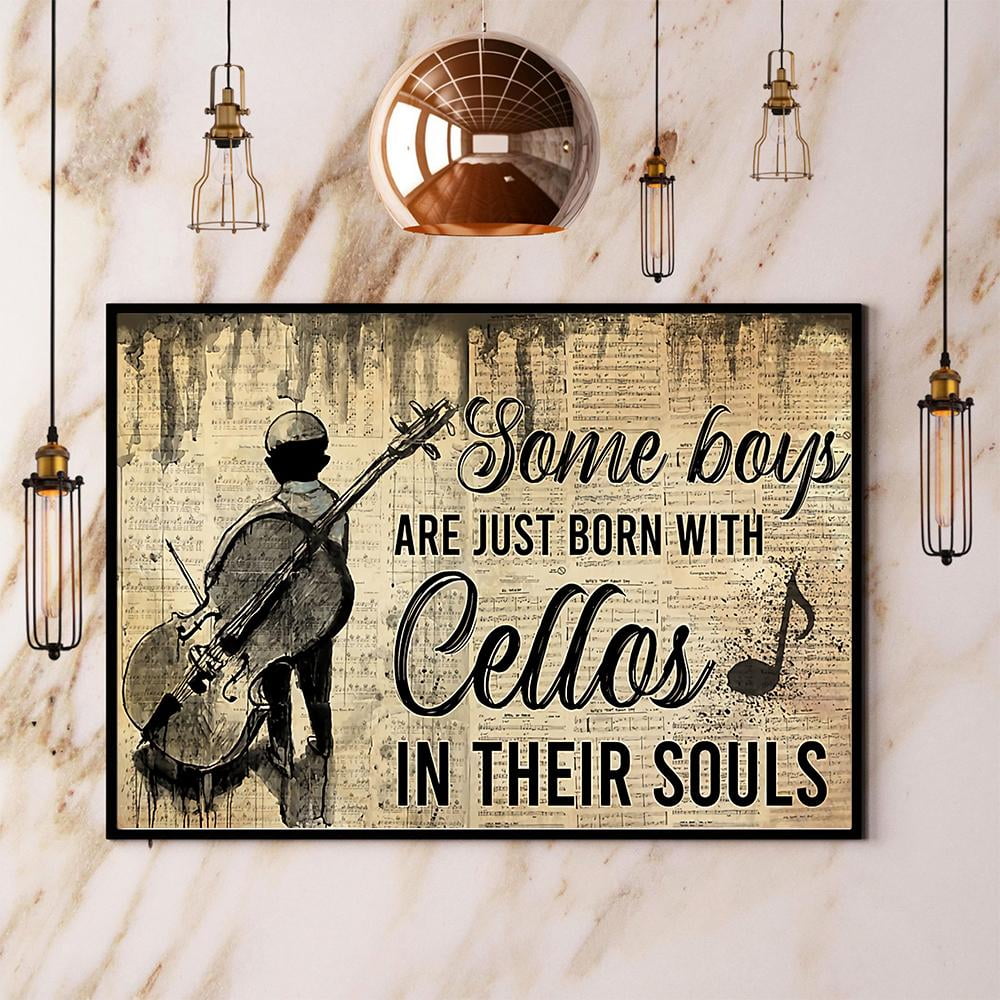 Cello Some Boys Are Just Born With Cellos In Their Soul Paper Poster No ...