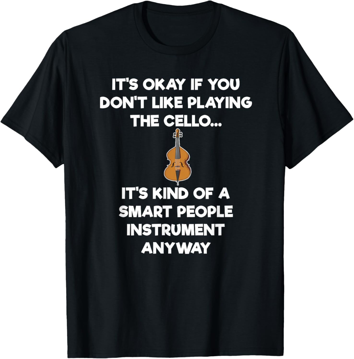 Cello T-Shirt - Funny Cellist Cello Player Smart - Walmart.com