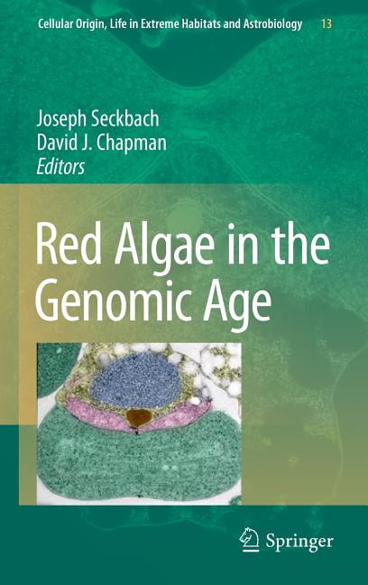Cellular Origin, Life in Extreme Habitat Red Algae in the Genomic Age ...