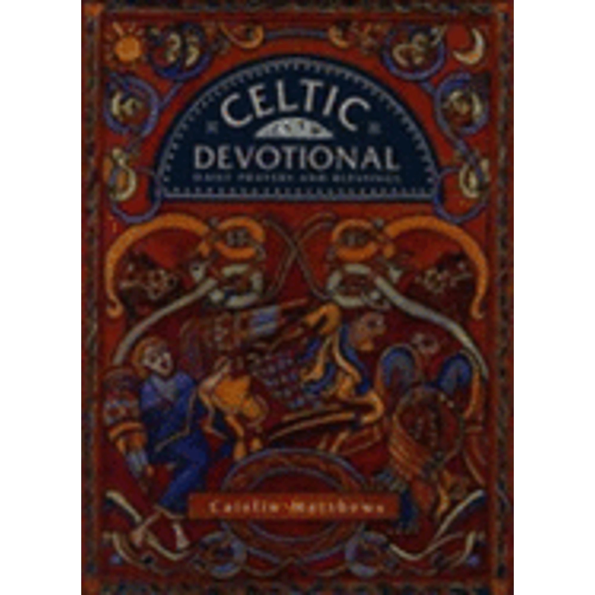 Celtic Devotional: Daily Prayers and Blessings (Hardcover) by Caitlin ...