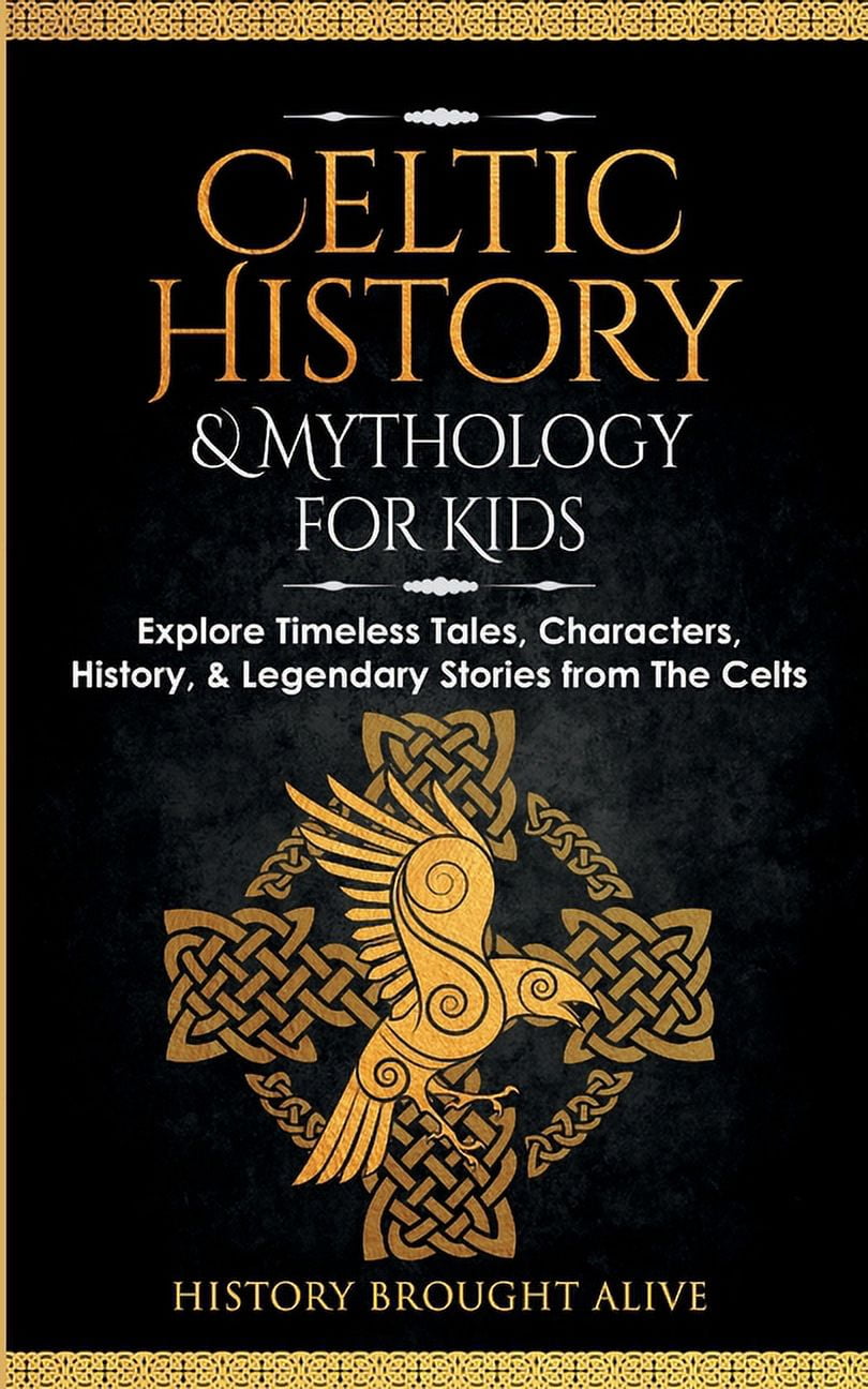 Celtic History & Mythology for Kids: Explore Timeless Tales, Characters ...