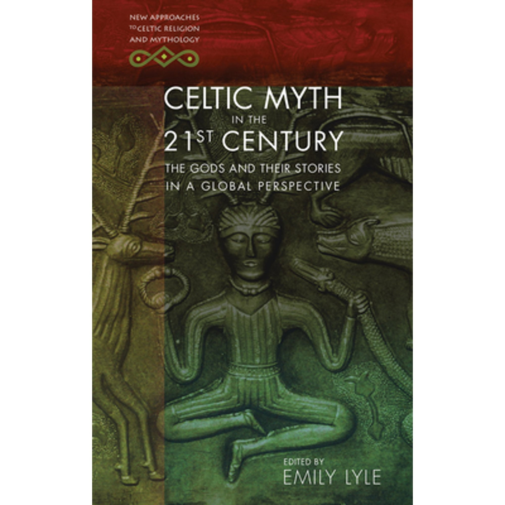 Pre-Owned Celtic Myth in the 21st Century: The Gods and their Stories ...
