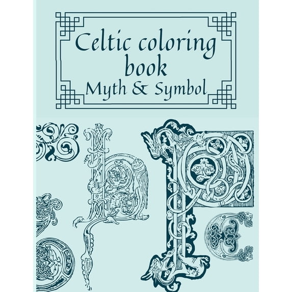 Celtic coloring book - Myth & Symbol : A4 - Adult coloring book anti ...