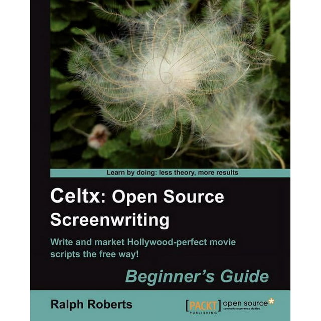 Celtx: Open Source Screenwriting Beginner's Guide (Paperback) - Walmart.com Celtx: Open Source Screenwriting Beginner's Guide (Paperback) - Walmart.com