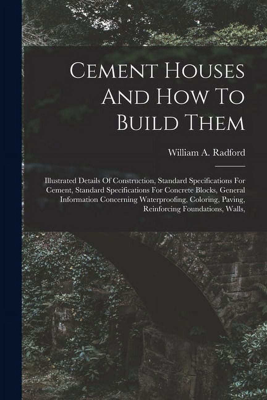 Cement Houses And How To Build Them: Illustrated Details Of ...
