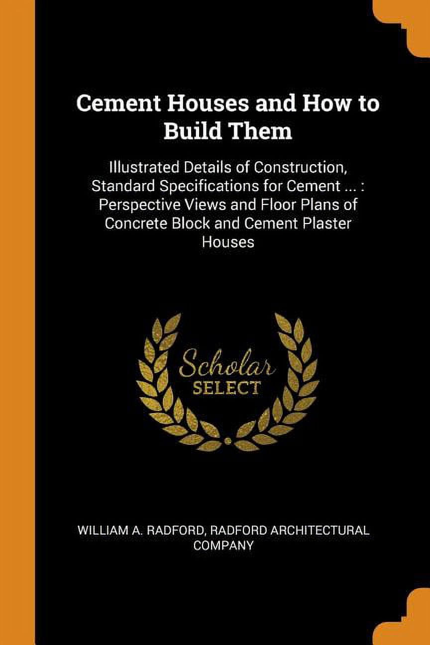 Cement Houses and How to Build Them : Illustrated Details of ...