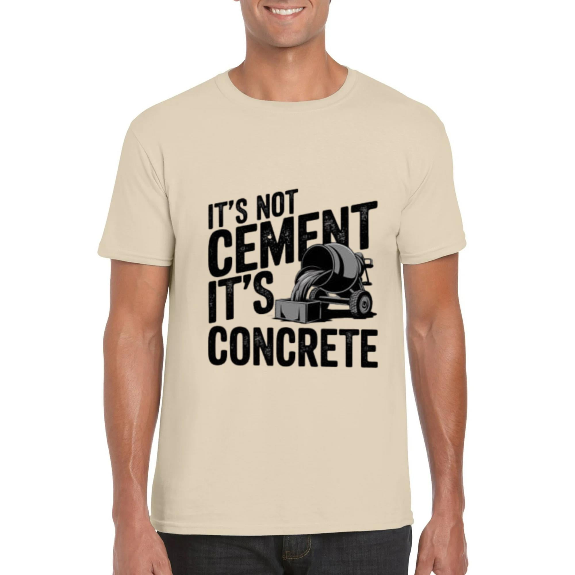 Cement Mixer Not Cement Concrete Construction Worker Funny Job Humor ...