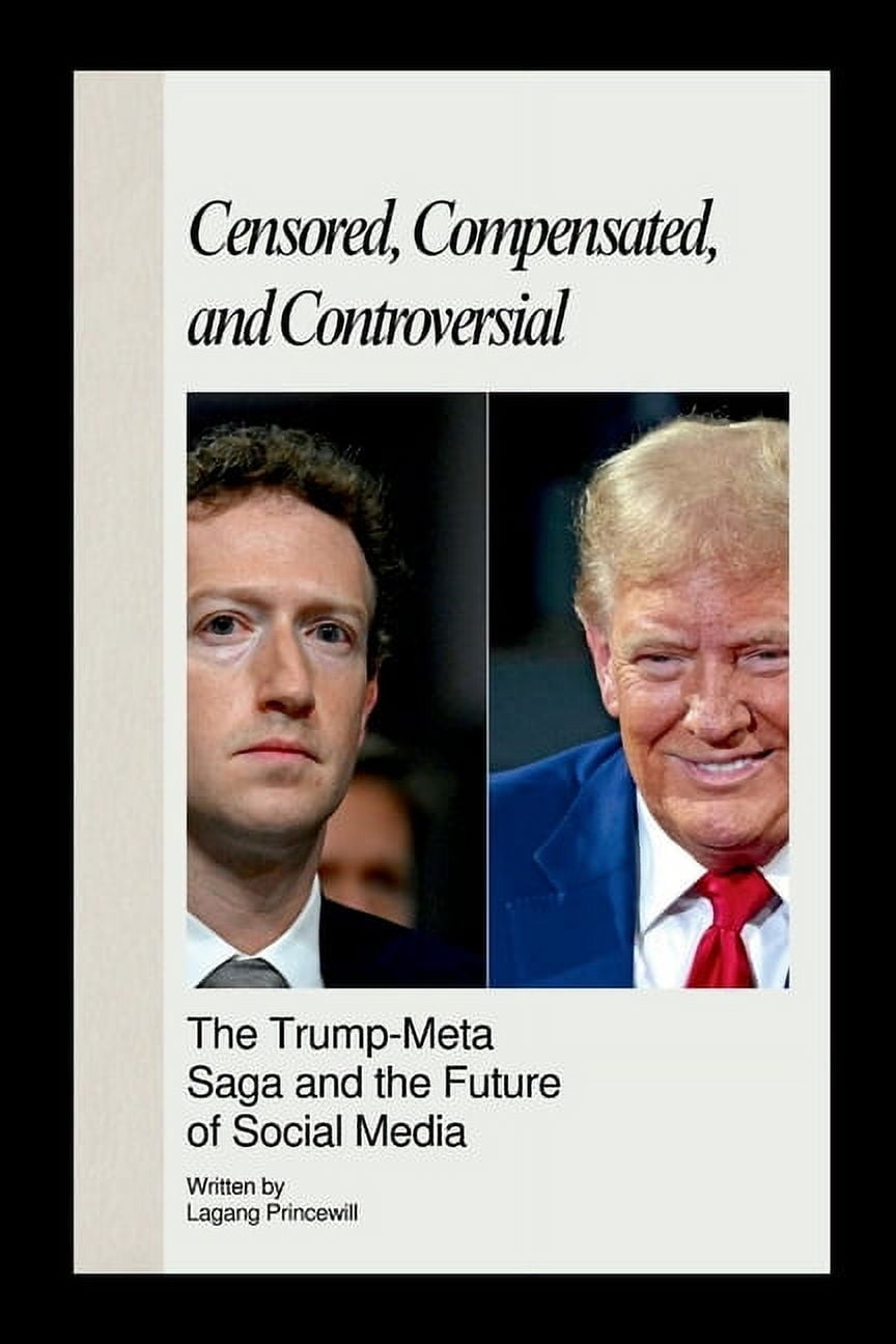 Censored, Compensated, and Controversial: The Trump-Meta Saga and the ...