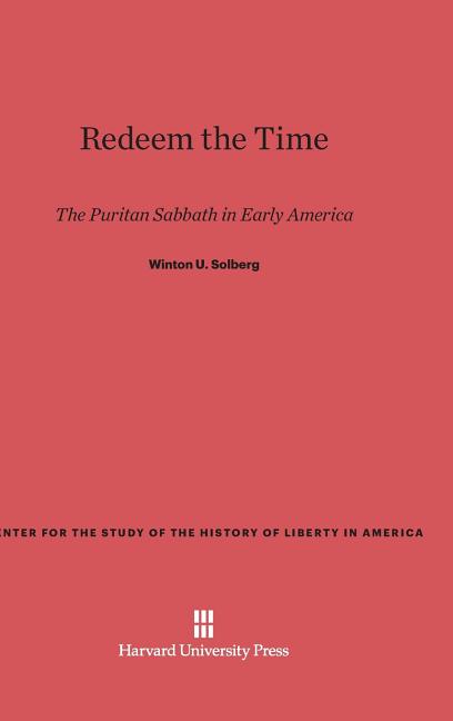 Center for the Study of the History of L Redeem the Time: The Puritan ...