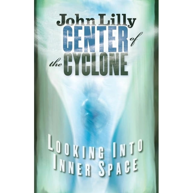 Center of the Cyclone: Looking Into Inner Space, (Paperback) - Walmart ...