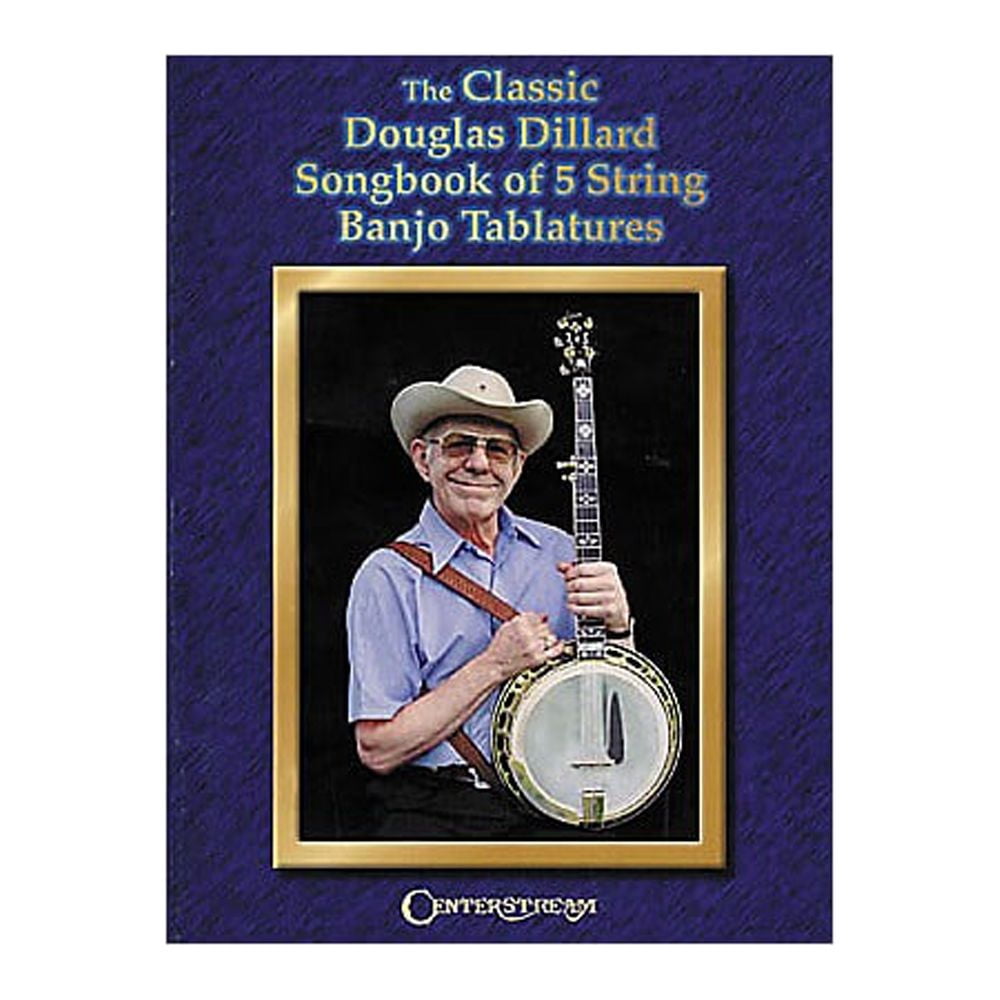 Centerstream Publishing The Classic Douglas Dillard Songbook of 5 ...