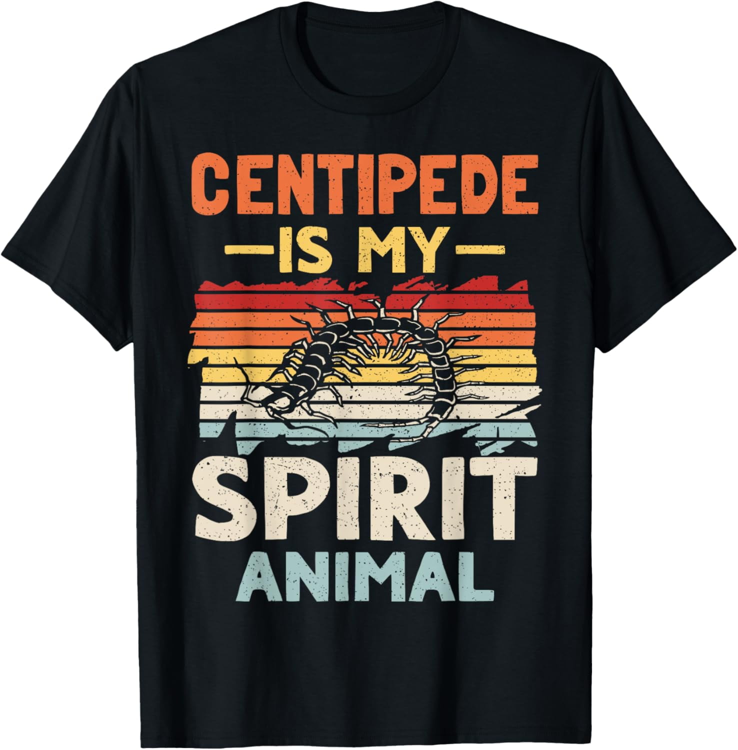 Centipede is my spirit animal Design for a Centipede fan T-Shirt ...