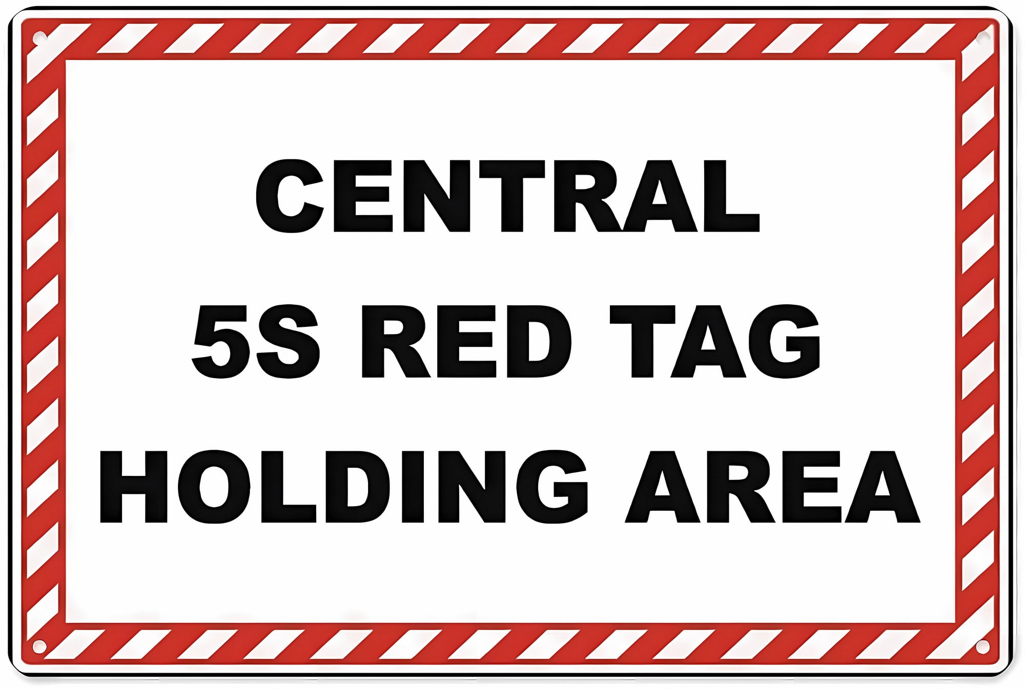 Central 5S Red Tag Holding Area Aluminum Tin Warning Sign 8"x12" - For ...