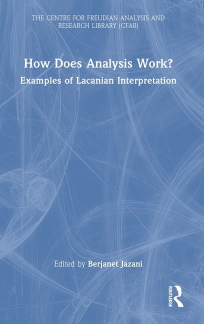 Centre for Freudian Analysis and Researc How Does Analysis Work ...