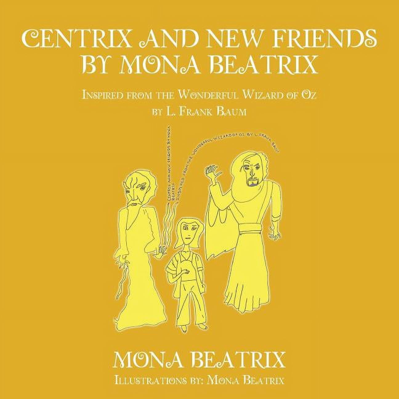 Centrix and New Friends by Mona Beatrix: Inspired from the Wonderful ...
