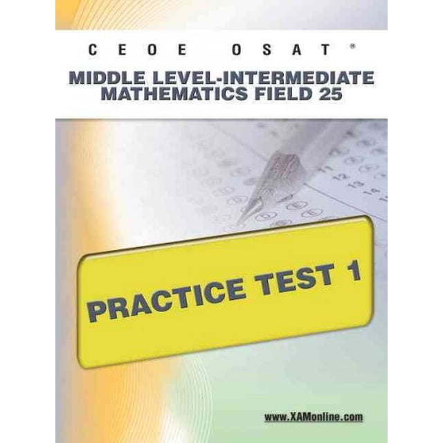 Ceoe Osat Middle Level-intermediate Mathematics Field 25 Practice Test ...