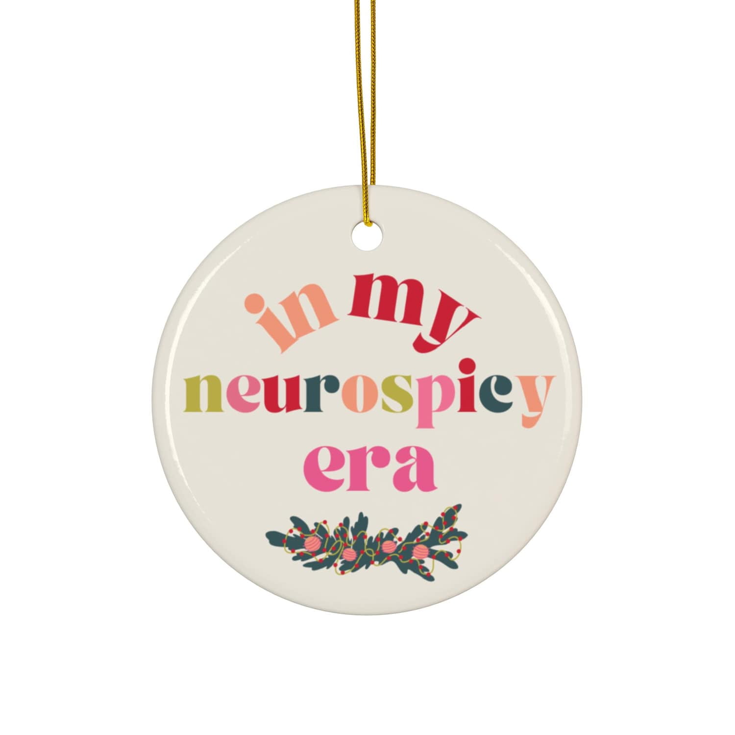 Ceramic Ornament: Funny Neurospicy Era, ADHD, Neurodivergent Holiday ...