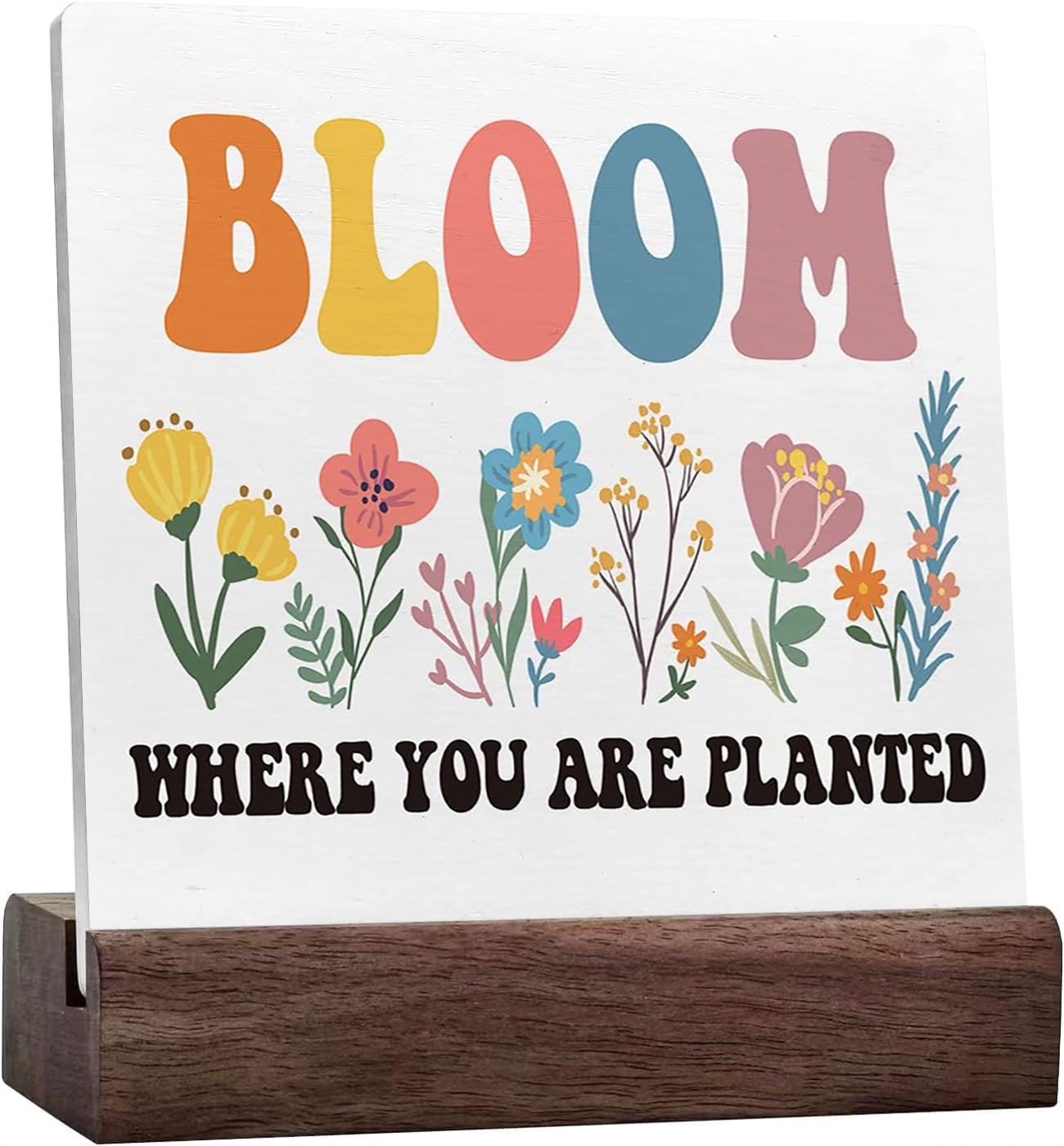 Ceramic Sign 4x4 Inch Bloom Where You Are Planted Motivational Ceramic ...