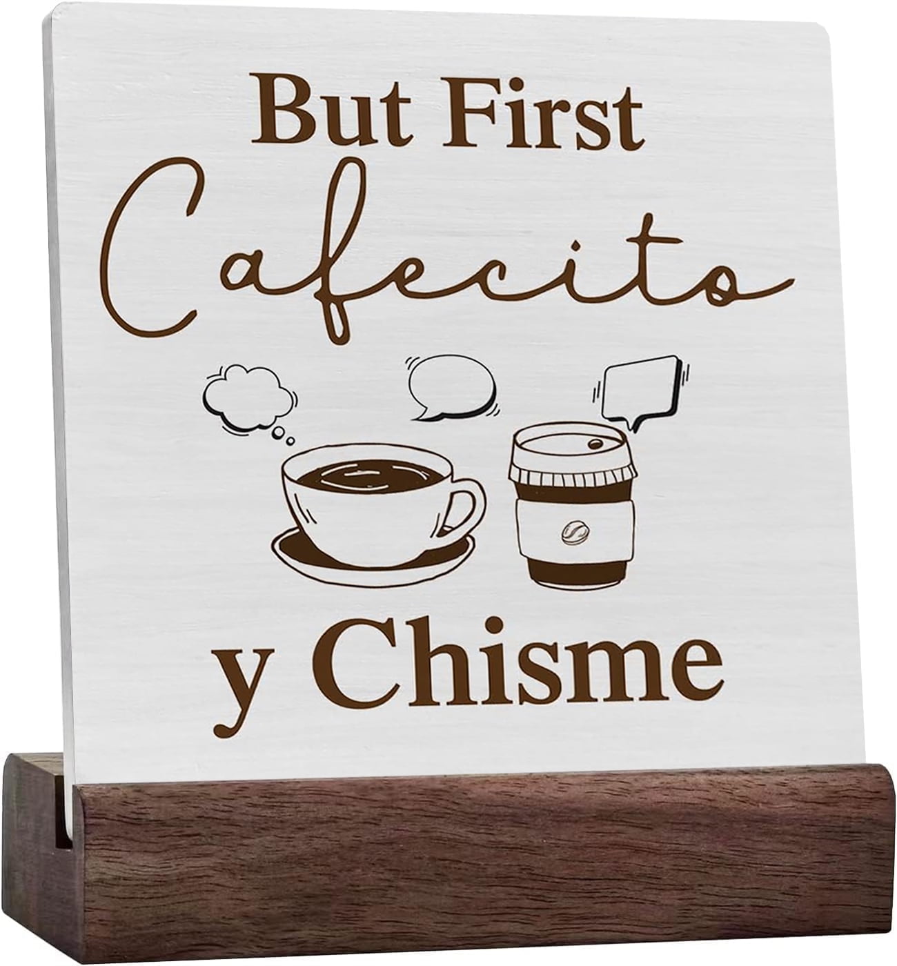 Ceramic Sign 4x4 Inch Country But First Cafecito Cafecito Y Chisme Desk ...