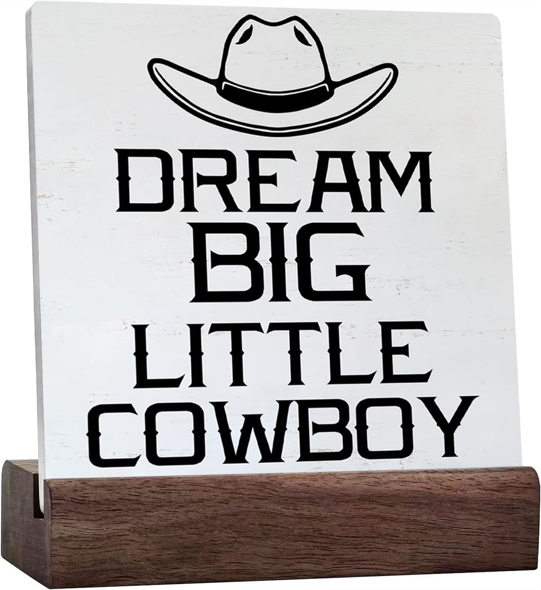 Ceramic Sign 4x4 Inch Farmhouse Dream Big Little Cowboy Plaque Sign ...
