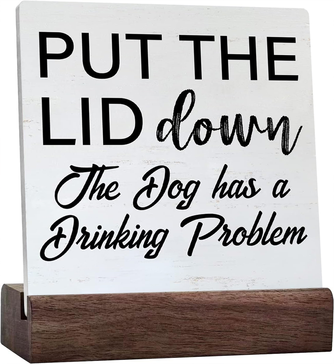 Ceramic Sign 4x4 Inch Farmhouse Put The Lid Down The Dog Has A Drinking ...