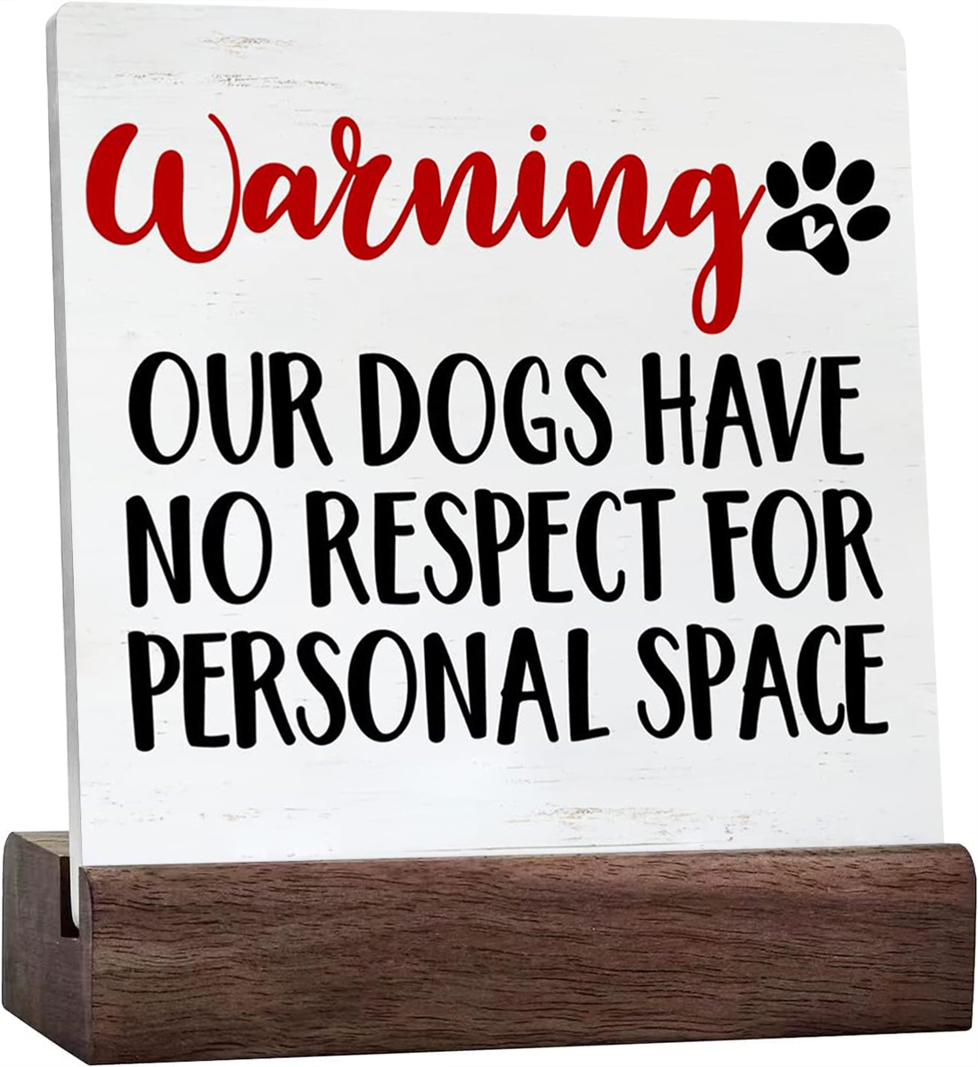 Ceramic Sign 4x4 Inch Farmhouse Warning Our Dogs Have No Respect Plaque ...