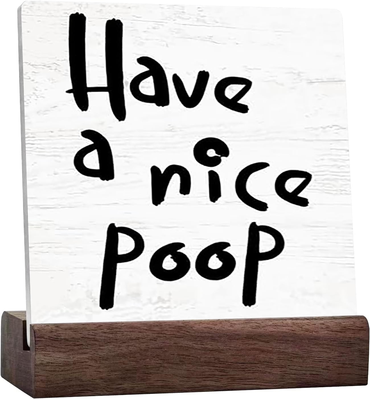 Ceramic Sign 4x4 Inch Funny Farmhouse Bathroom Decor For Shelves Have A ...