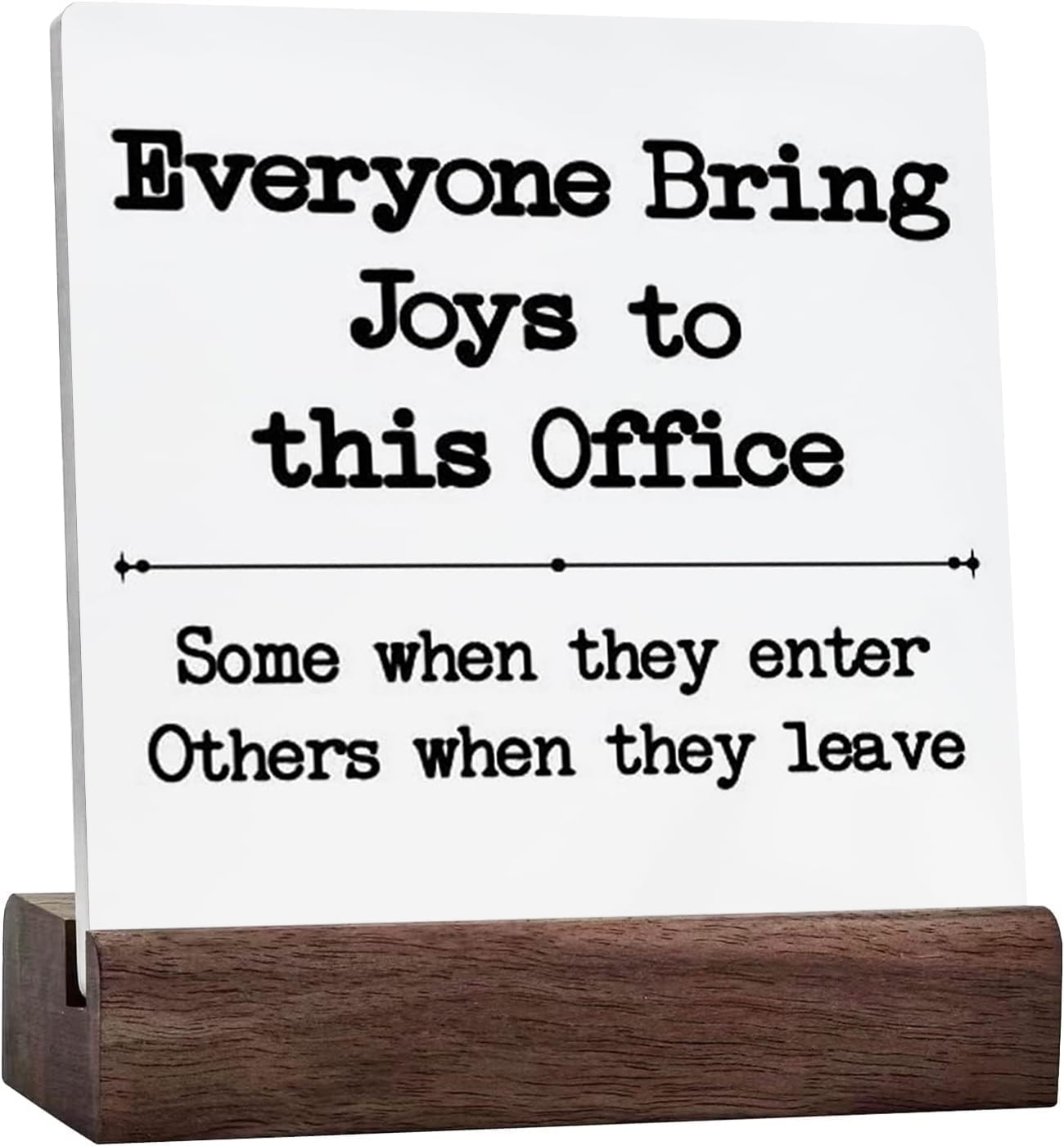 Ceramic Sign 4x4 Inch Funny Office Decor Everyone Bring Joys To This ...