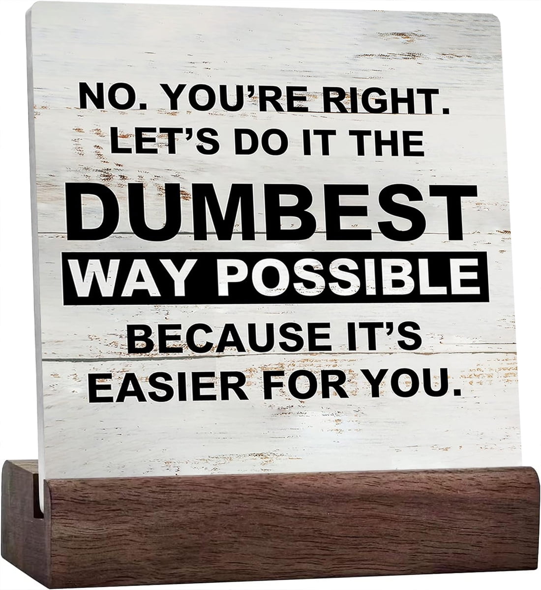 Ceramic Sign 4x4 Inch Funny Quotes Dumbest Way Possible Plaque Sign ...