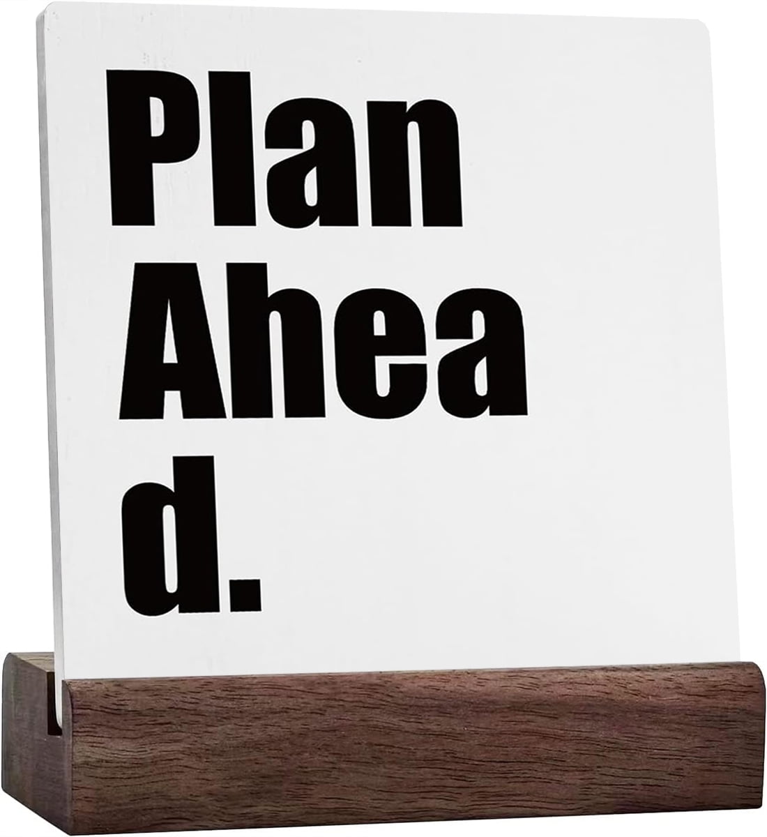 Ceramic Sign 4x4 Inch Humor Office Gifts For Coworkers Plan Ahead ...